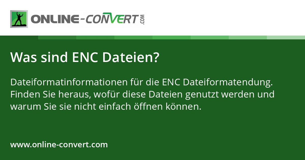 Was sind ENC Dateien?