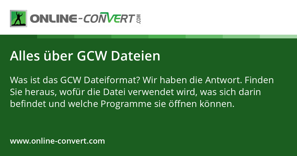 Alles über GCW Dateien