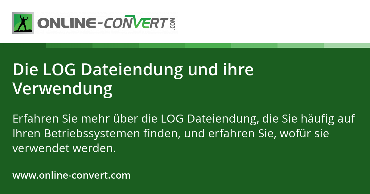 Die LOG Dateiendung und ihre Verwendung