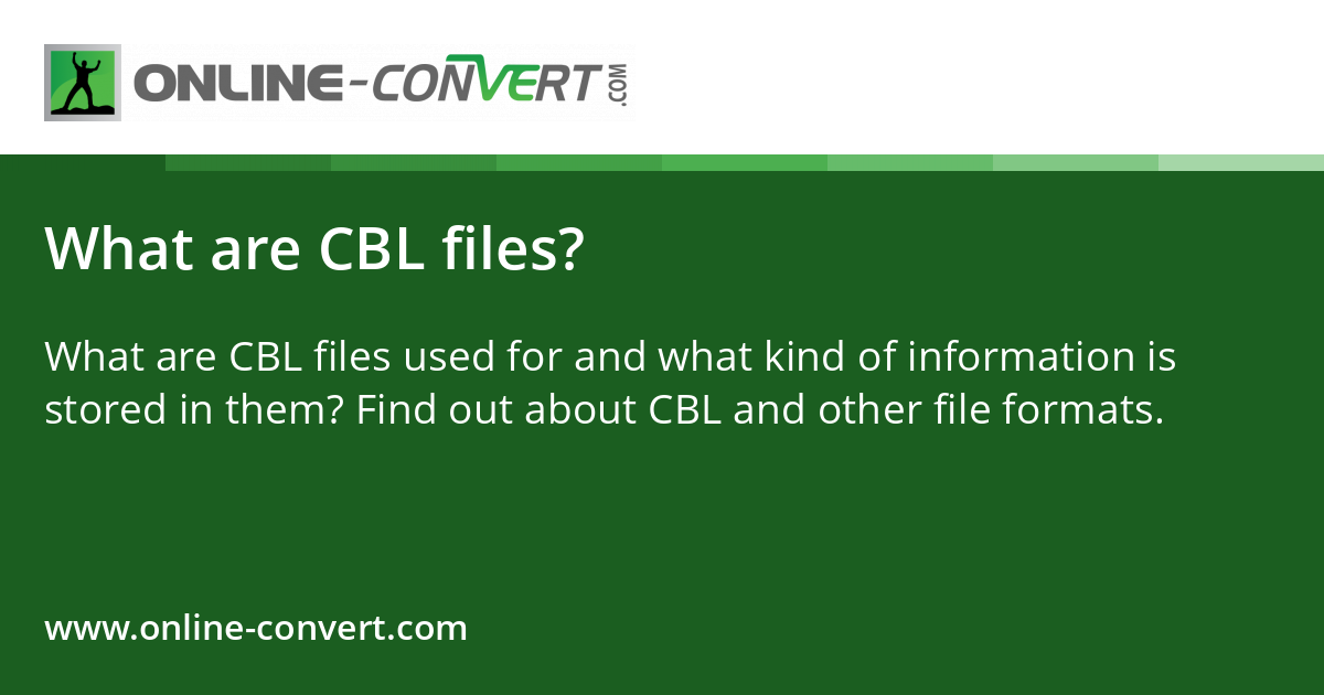 What are CBL files?
