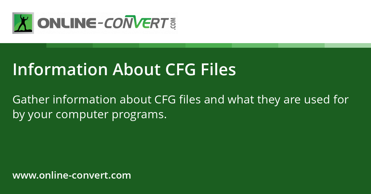 Information About CFG Files