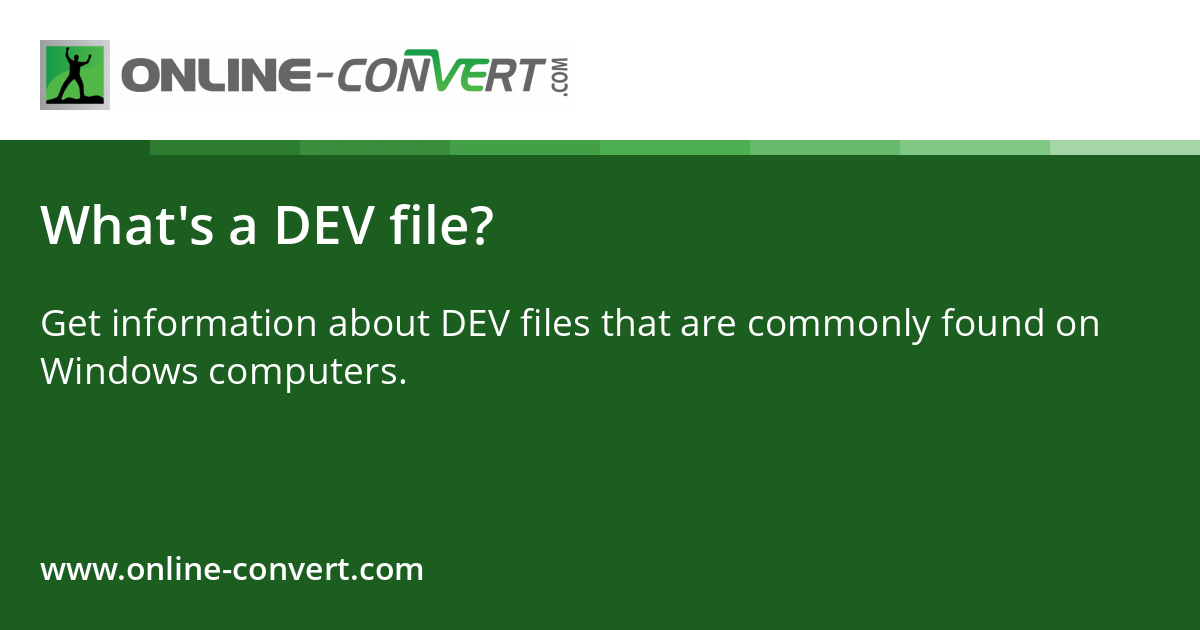What's a DEV file?