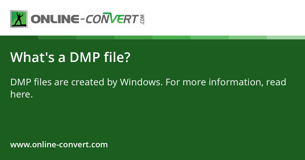 What's a DMP file?