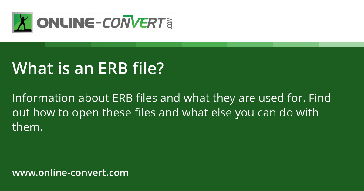 What is an ERB file?