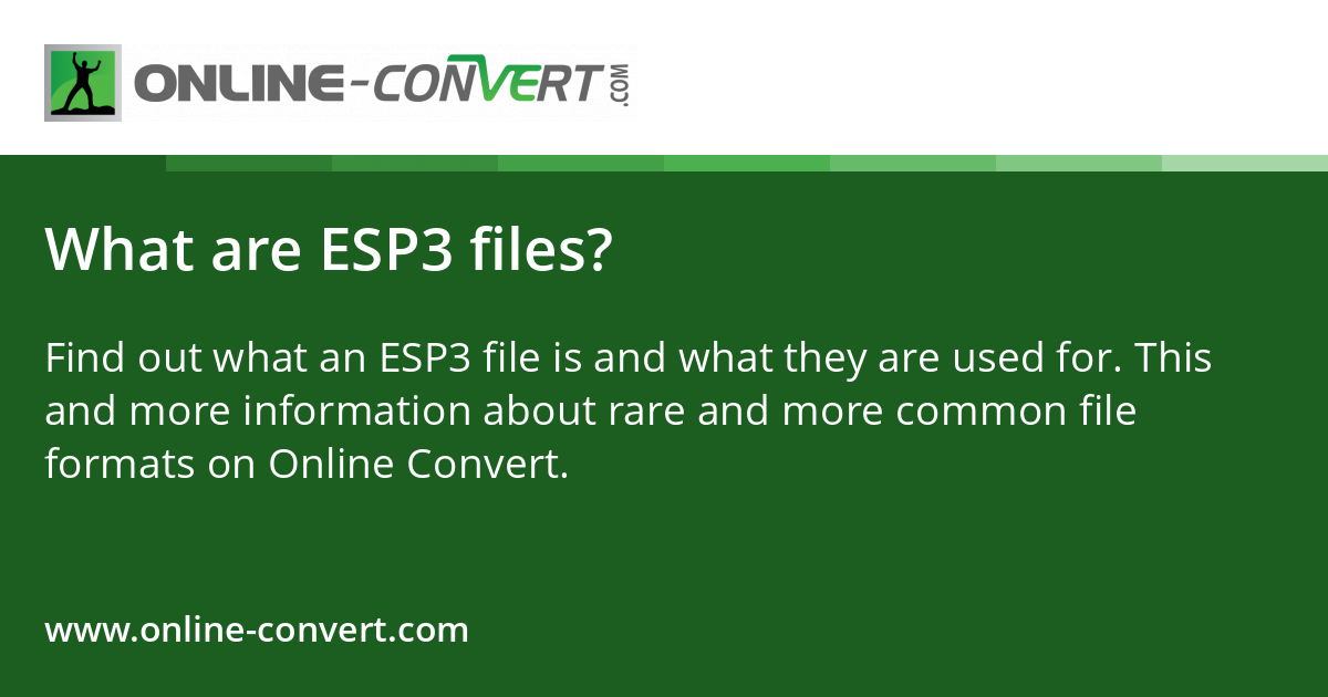 What are ESP3 files?