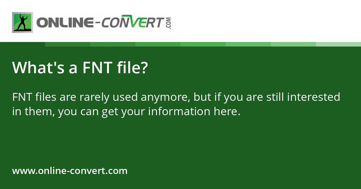 What's a FNT file?