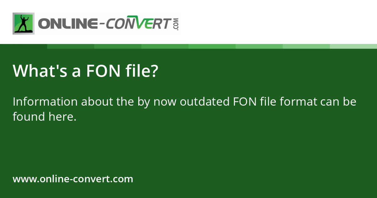 What's a FON file?