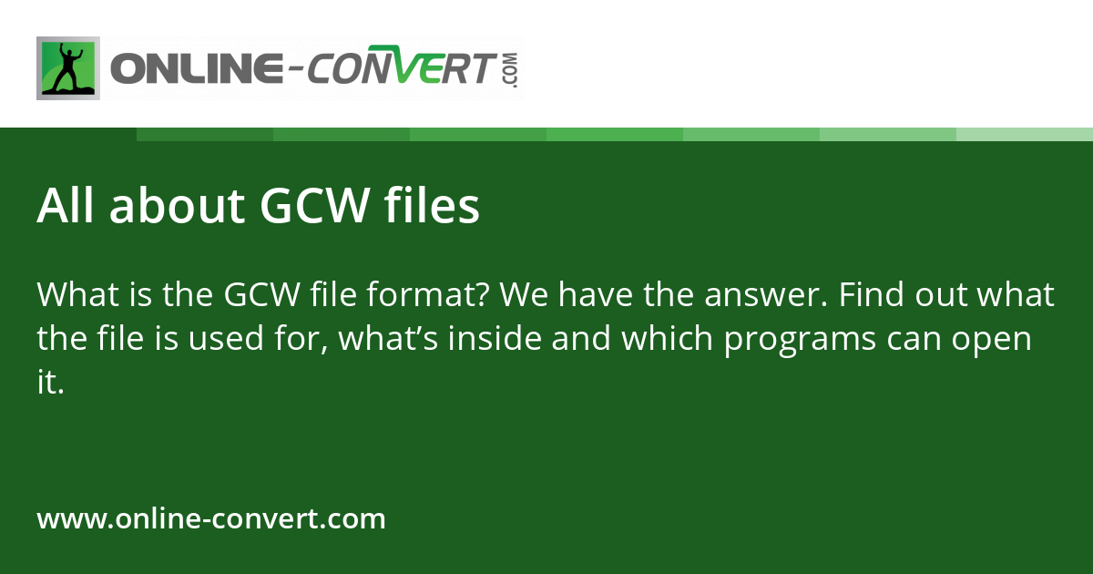 All about GCW files