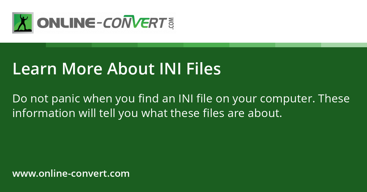 Learn More About INI Files