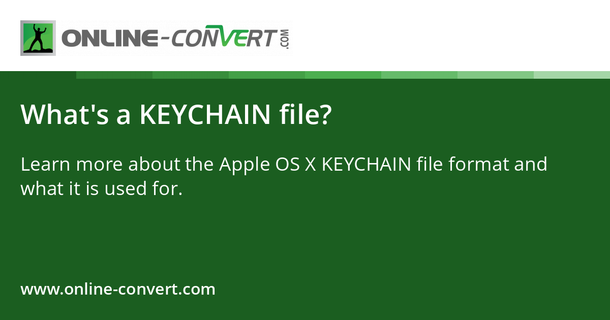 What's a KEYCHAIN file?
