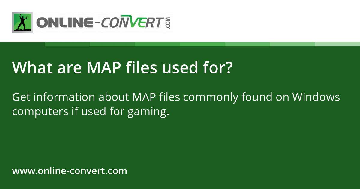 What are MAP files used for?