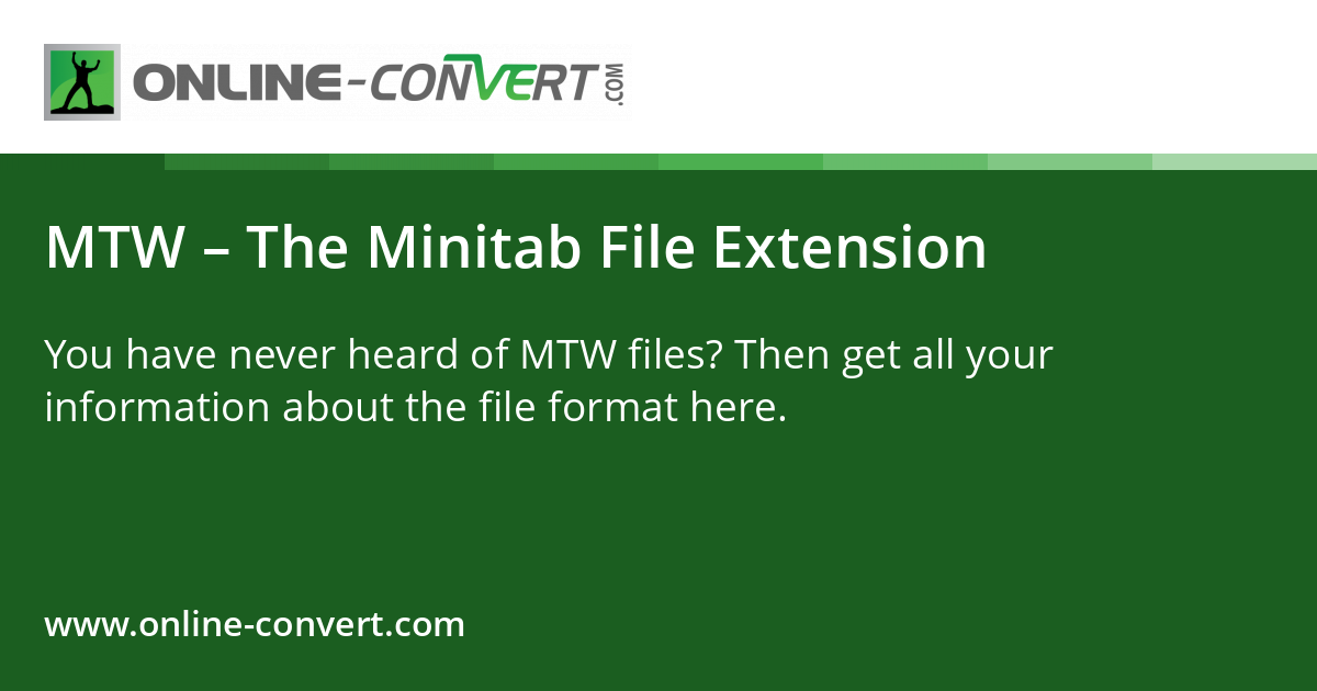 MTW – The Minitab File Extension
