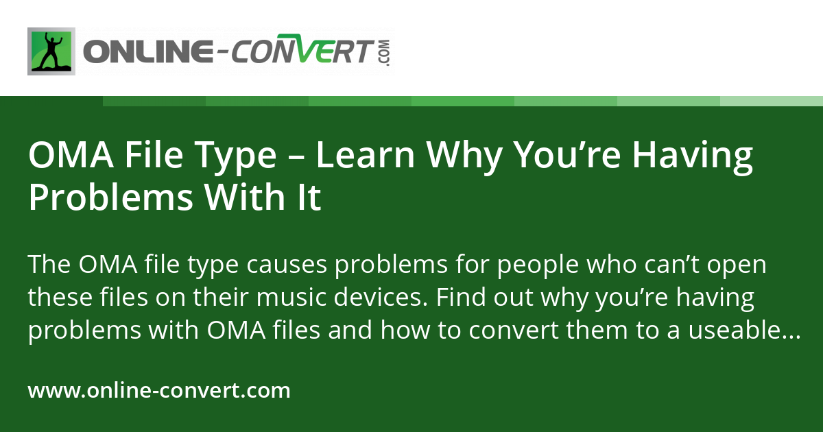 OMA File Type – Learn Why You’re Having Problems With It