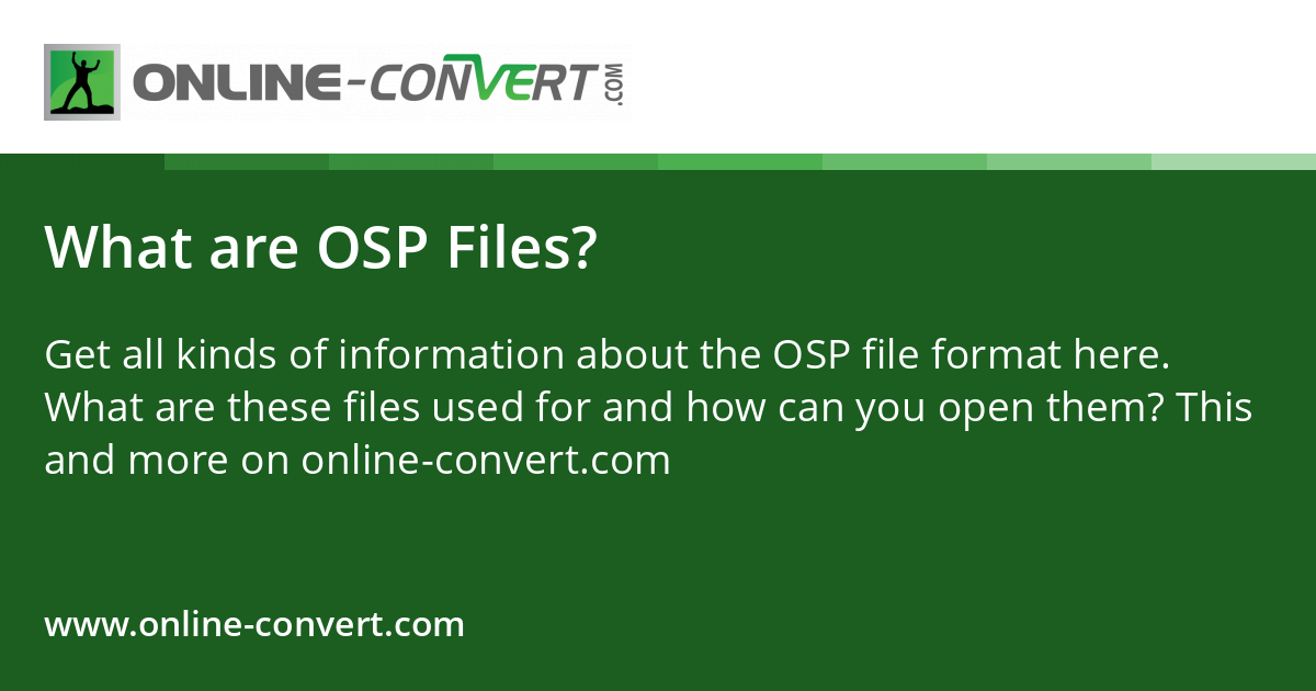 What are OSP Files?