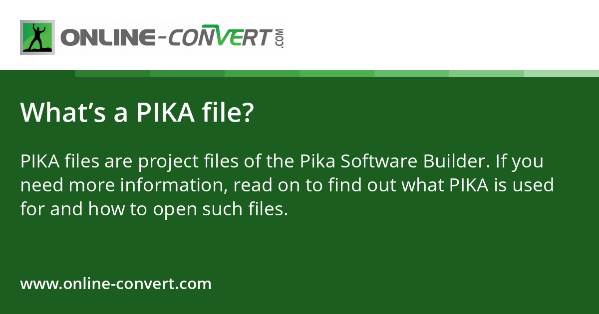 What’s a PIKA file?