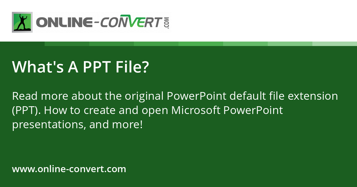 What's A PPT File?