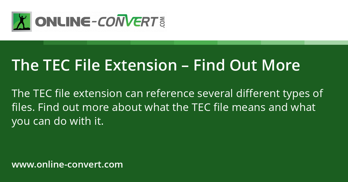 The TEC File Extension – Find Out More