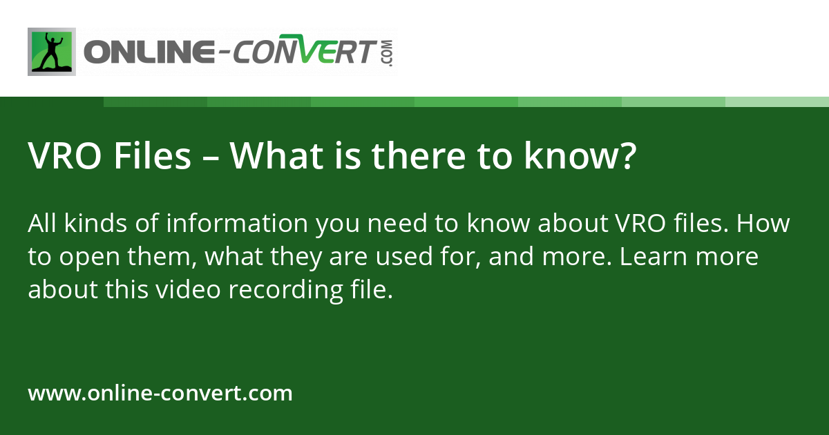 VRO Files – What is there to know?