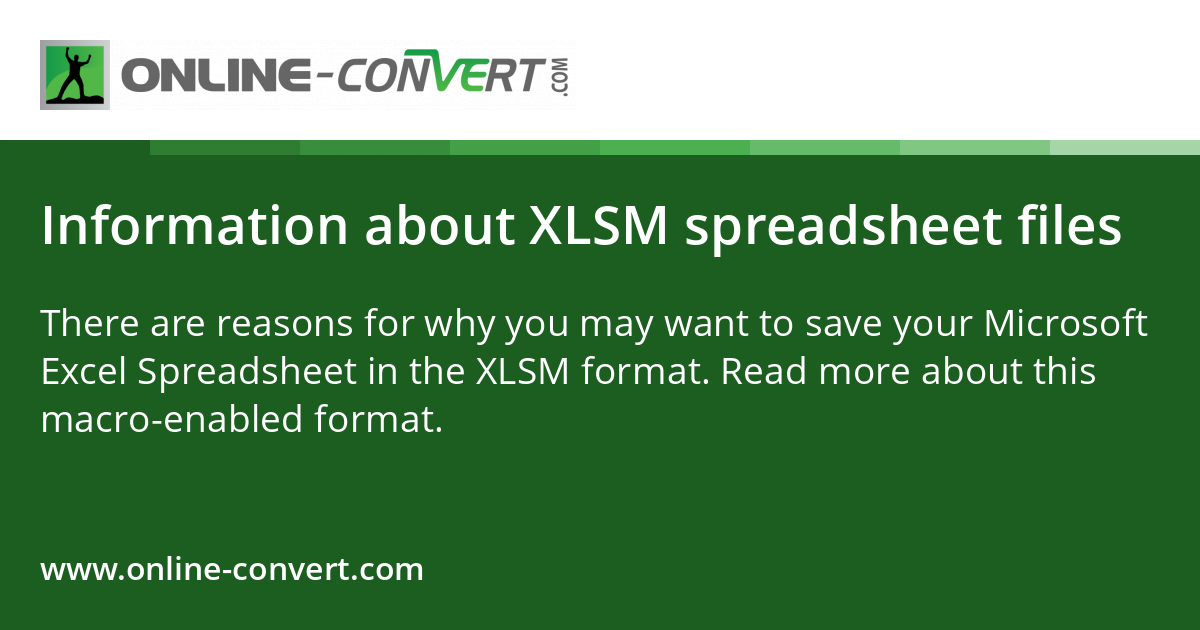 Information about XLSM spreadsheet files Information about XLSM spreadsheet files