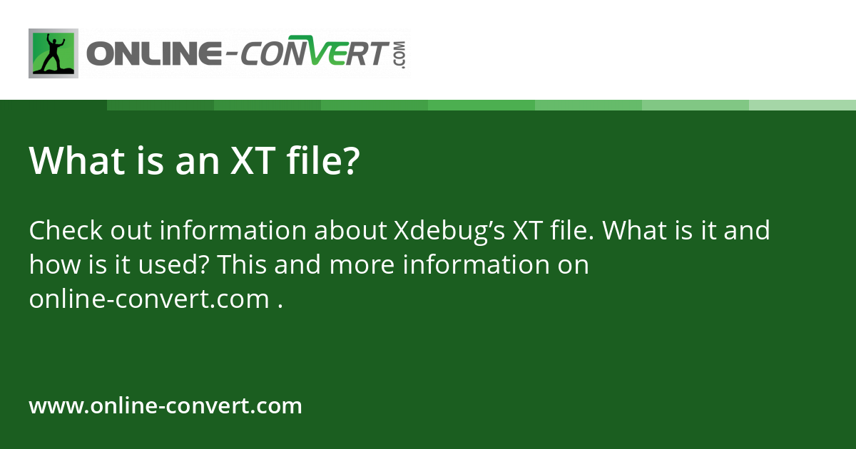 What is an XT file?