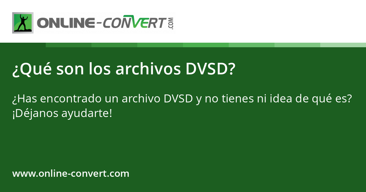 ¿Qué son los archivos DVSD?