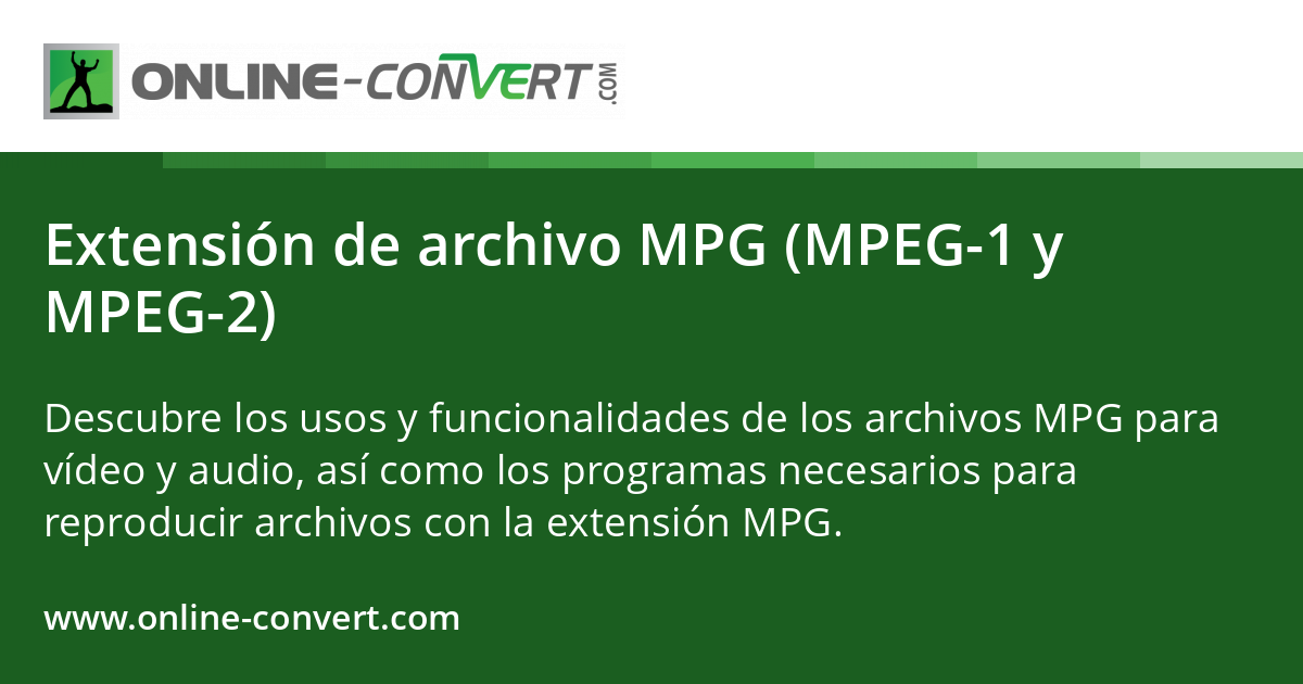 Extensión de archivo MPG (MPEG-1 y MPEG-2)