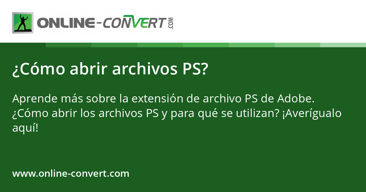 ¿Cómo abrir archivos PS?