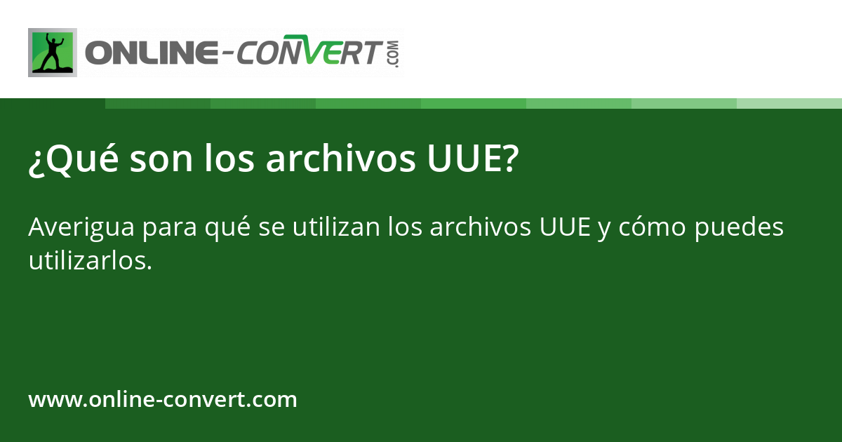 ¿Qué son los archivos UUE?