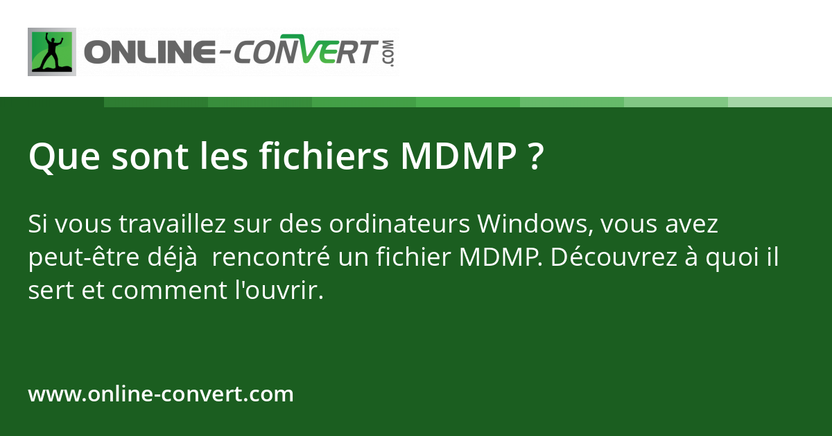 Que sont les fichiers MDMP